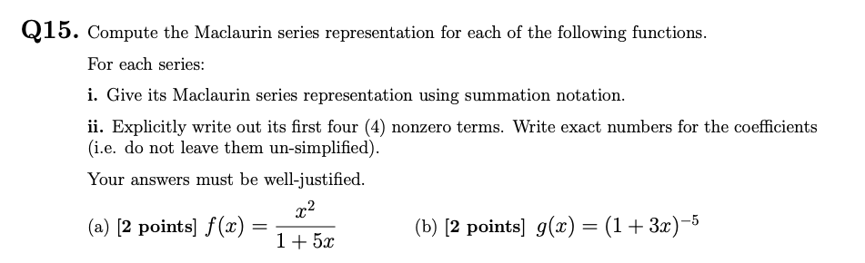 Solved Q15. Compute the Maclaurin series representation for | Chegg.com