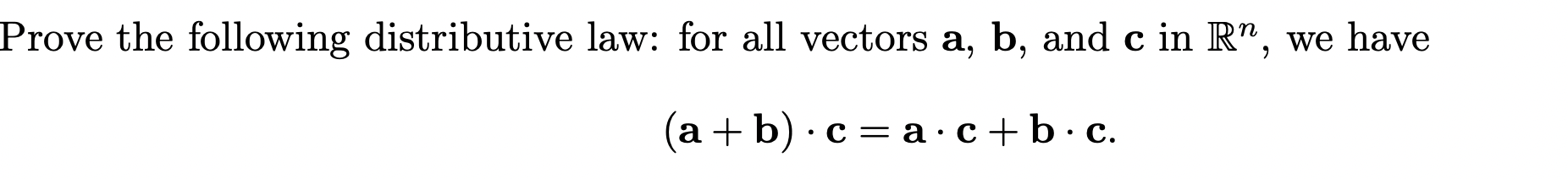 Solved Prove the following distributive law: for all vectors | Chegg.com