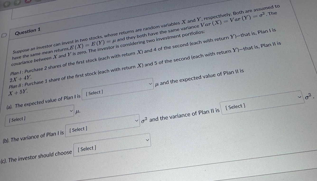 Solved Question 1 have the same mean returns, E(X)=E(Y)=μ | Chegg.com