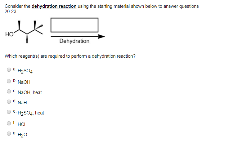 Solved Consider the dehydration reaction using the starting | Chegg.com