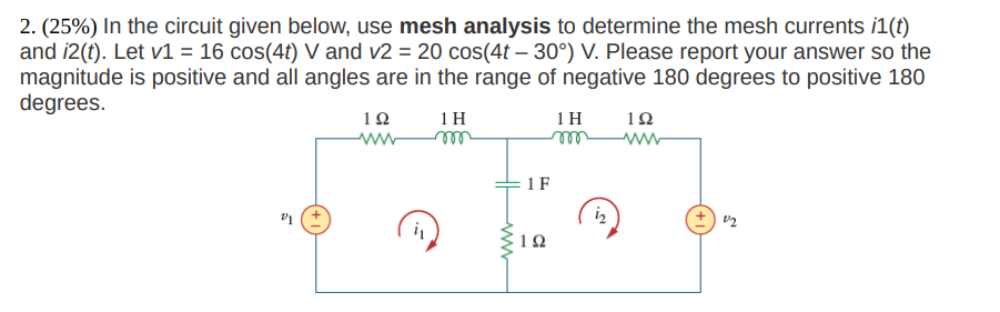Solved 2. (25%) In the circuit given below, use mesh | Chegg.com