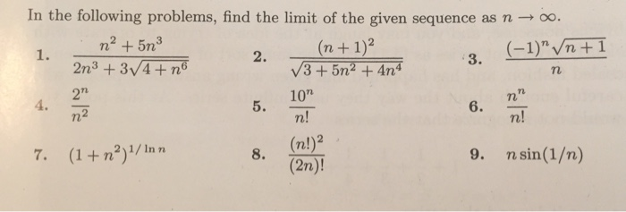 Solved In the following problems, find the limit of the | Chegg.com