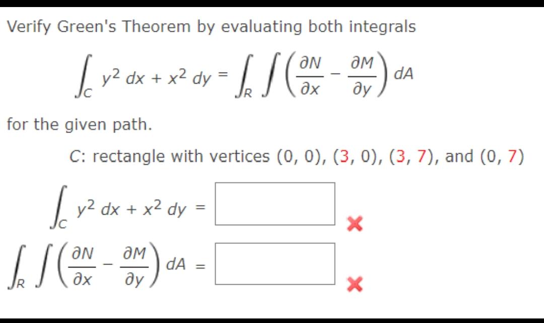 Solved Verify Green's Theorem by evaluating both integrals | Chegg.com