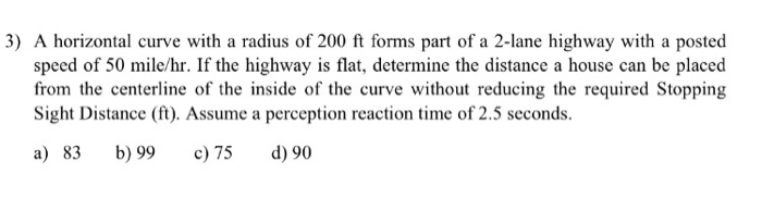 Solved 3) A horizontal curve with a radius of 200 ft forms | Chegg.com