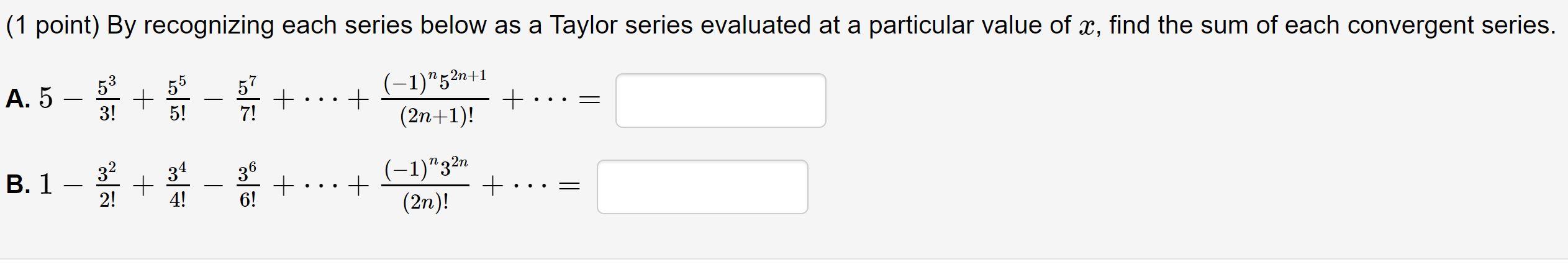 Solved (1 point) By recognizing each series below as a | Chegg.com
