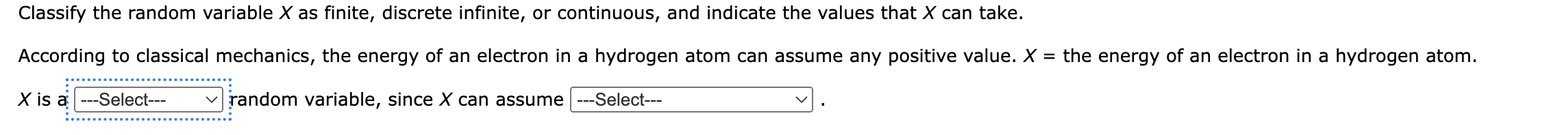 Solved Classify the random variable X as finite, discrete | Chegg.com