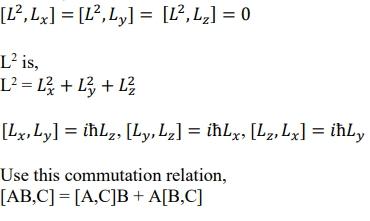 Solved [L2,Lx]=[L2,Ly]=[L2,Lz]=0 L2 is, | Chegg.com