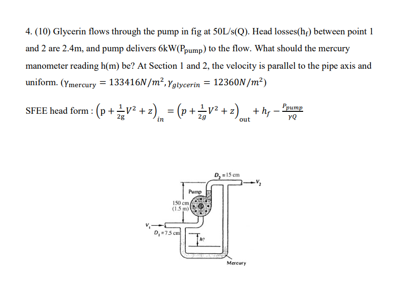 Solved 4. (10) Glycerin flows through the pump in fig at | Chegg.com