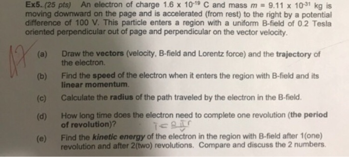 Solved Ex5. (25 pts) An electron of charge 1.6 x 10-19 C and | Chegg.com