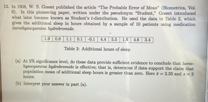 Solved In 1908, W. S. Gosset published the article "The | Chegg.com