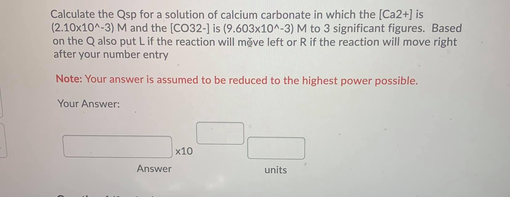 Solved Calculate the Qsp for a solution of calcium carbonate | Chegg.com
