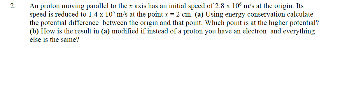 Solved An proton moving parallel to the x axis has an | Chegg.com
