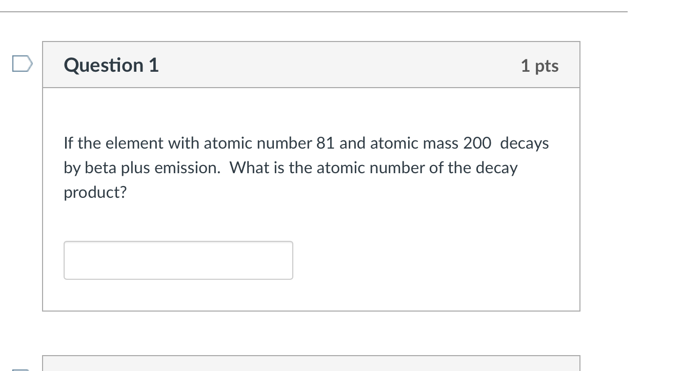 Solved Question 1 1 pts If the element with atomic number 81 | Chegg.com