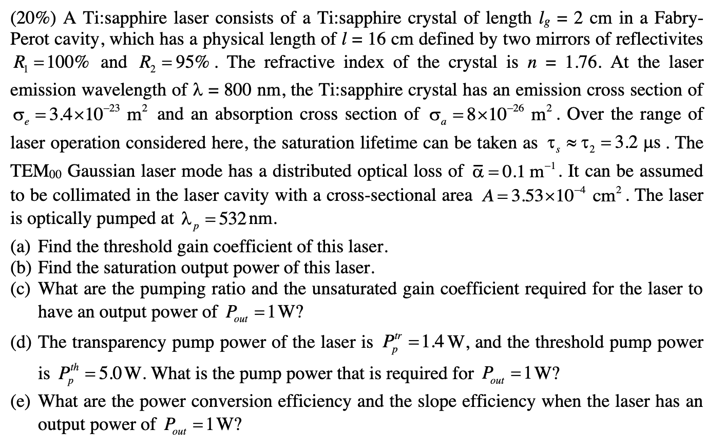 Solved (20%) A Ti:sapphire laser consists of a Ti:sapphire | Chegg.com