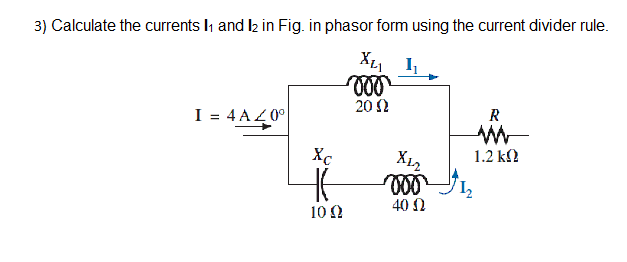 Solved 3) Calculate the currents I1 and I2 in Fig. in phasor | Chegg.com