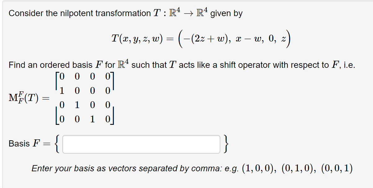 Solved Consider the nilpotent transformation T : R4 → Rª | Chegg.com