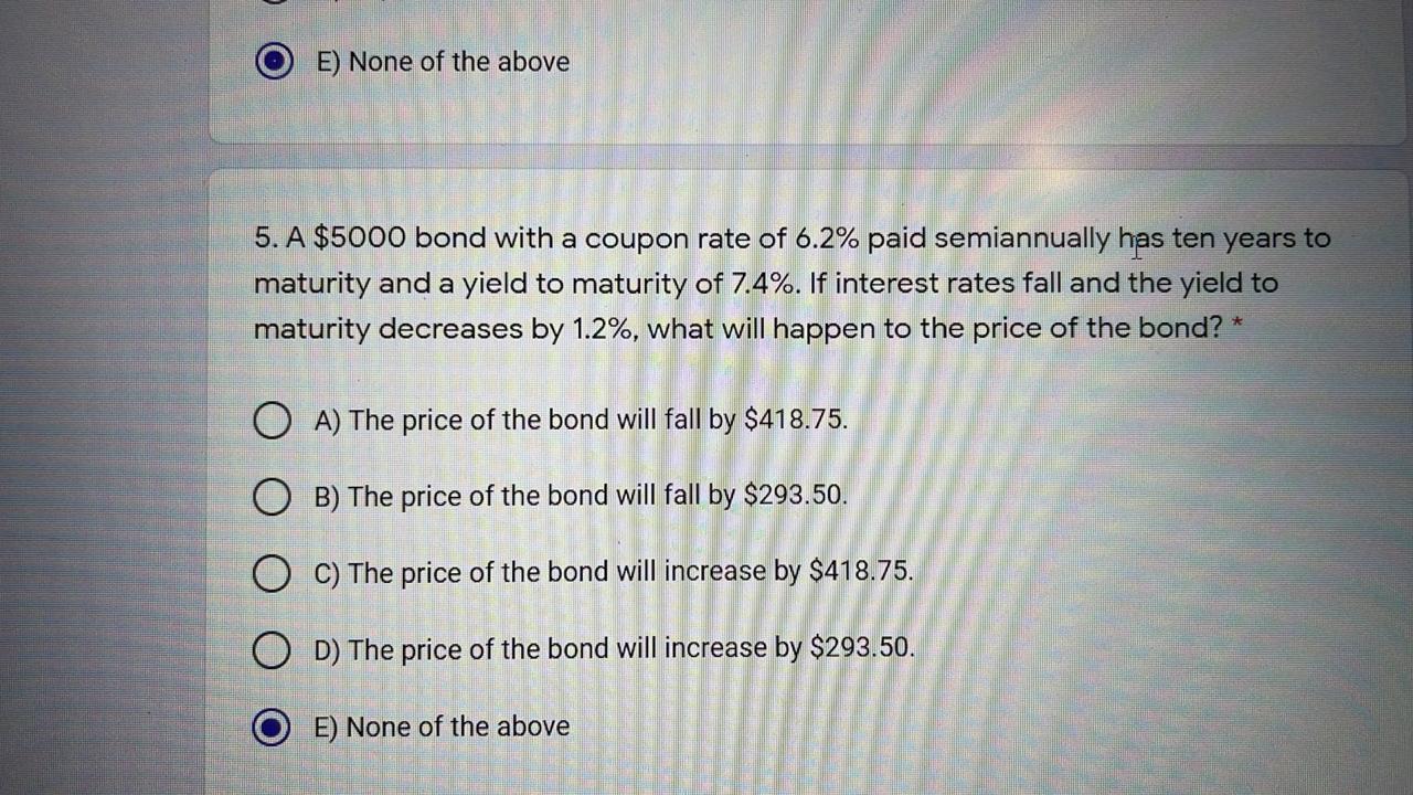 Solved DO E) None of the above 5. A $5000 bond with a coupon | Chegg.com