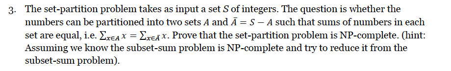 Solved 3. The set-partition problem takes as input a set of | Chegg.com Solved 3. The set-partition problem takes as input a set of | Chegg.com