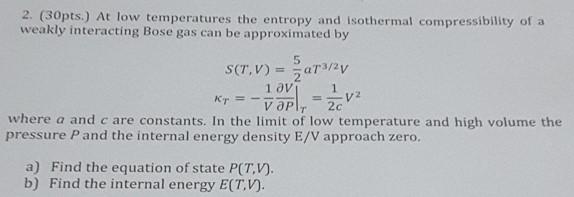 Solved 2. (30pts.) At low temperatures the entropy and | Chegg.com