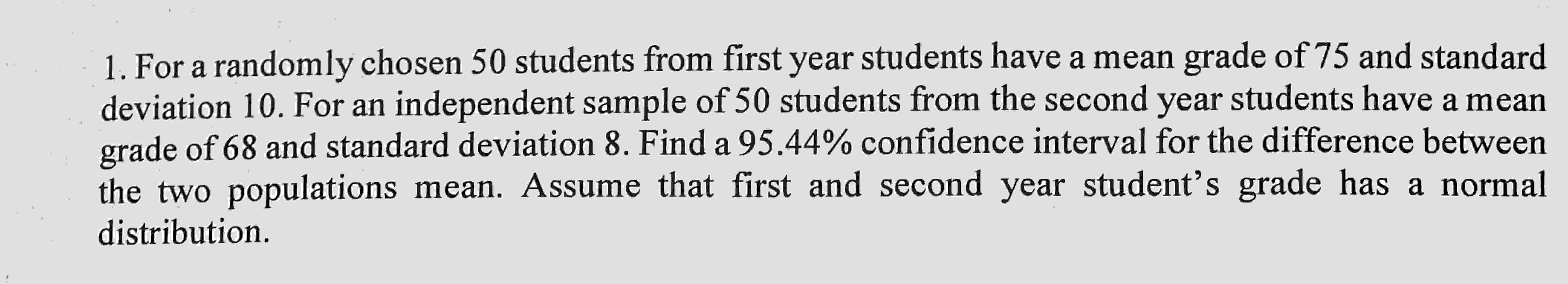 Solved For a randomly chosen 50 ﻿students from first year | Chegg.com