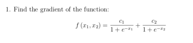 Solved 1. Find the gradient of the function: f (x1, x2) = C1 | Chegg.com