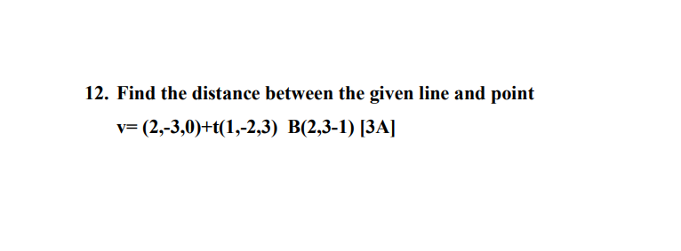 Solved 12. Find the distance between the given line and | Chegg.com