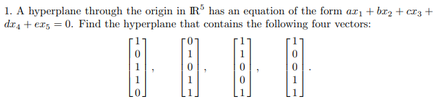 Solved 1. A hyperplane through the origin in R has an | Chegg.com