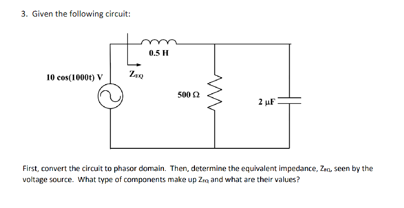 Solved 3. Given the following circuit: First, convert the | Chegg.com