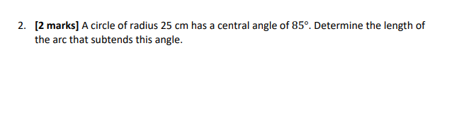 Solved 2. [2 marks] A circle of radius 25 cm has a central | Chegg.com