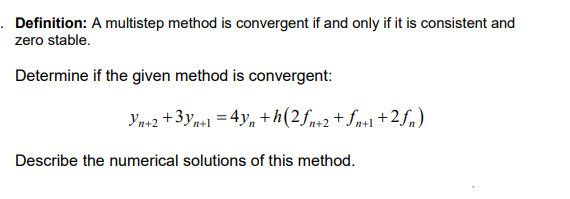 Solved Definition: A multistep method is convergent if and | Chegg.com