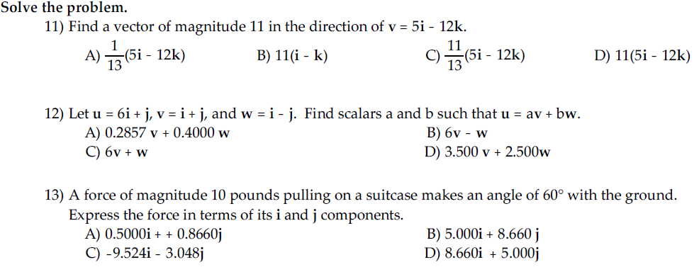 Solved Solve the problem. 11) Find a vector of magnitude 11 | Chegg.com