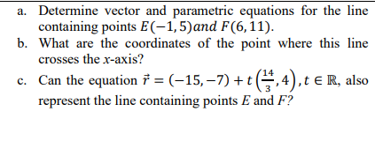 Solved a. Determine vector and parametric equations for the | Chegg.com