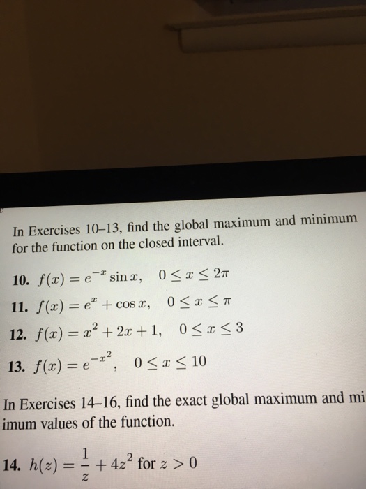 Solved find the global maximum and minimum for the function | Chegg.com
