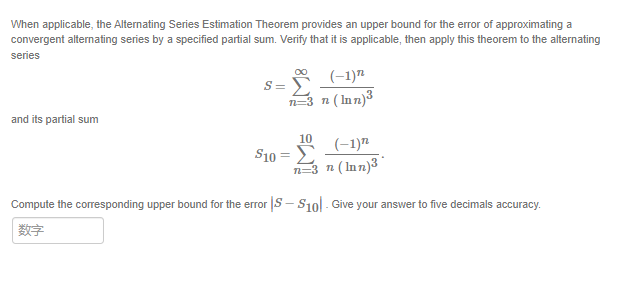Solved When Applicable The Alternating Series Estimation