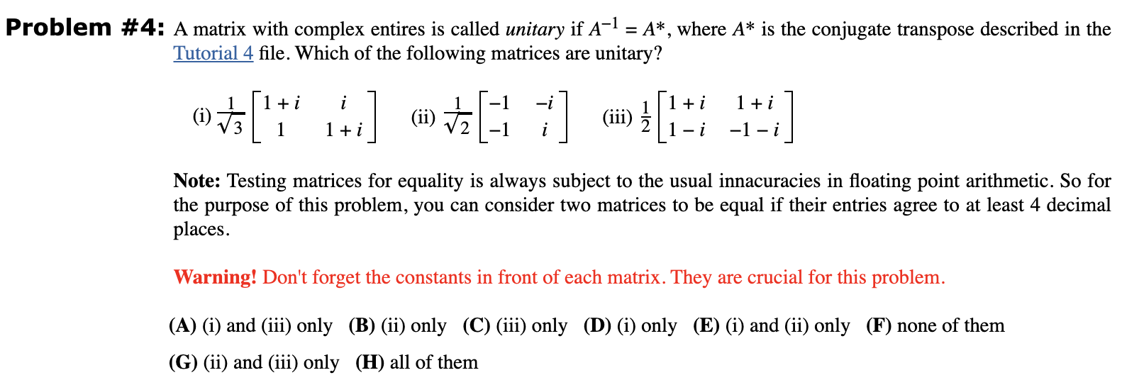 Solved Problem #4: A matrix with complex entires is called | Chegg.com