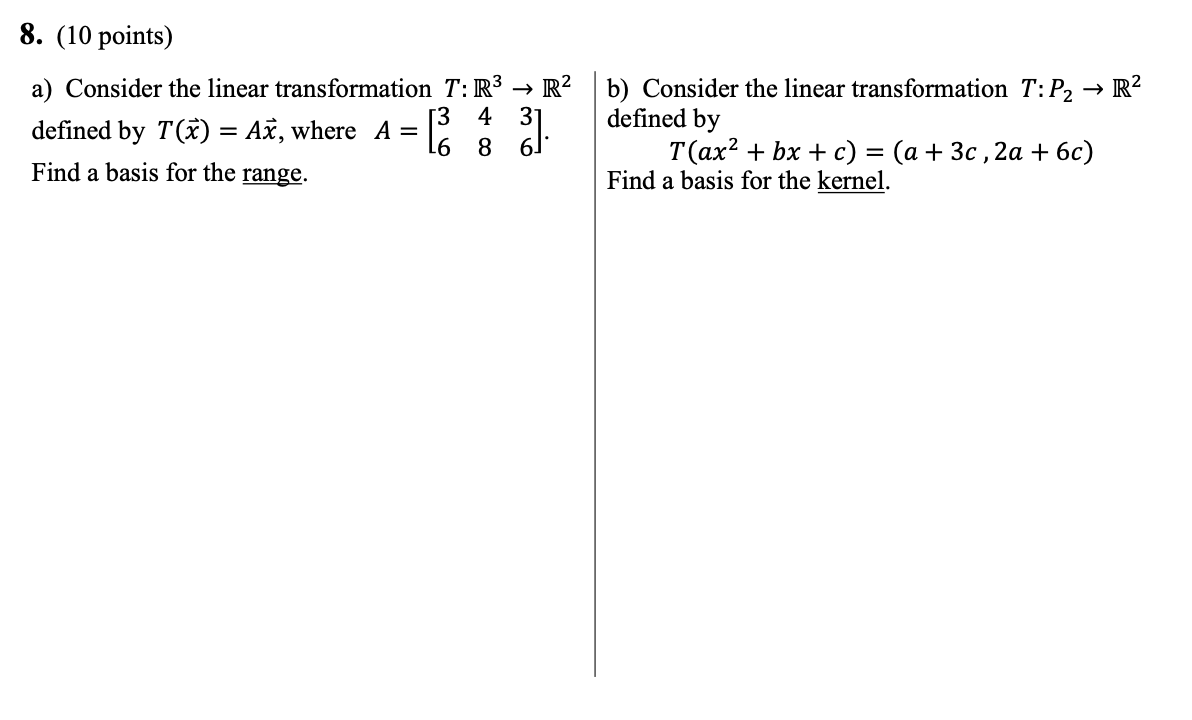 Solved 8. (10 points) a) Consider the linear transformation | Chegg.com