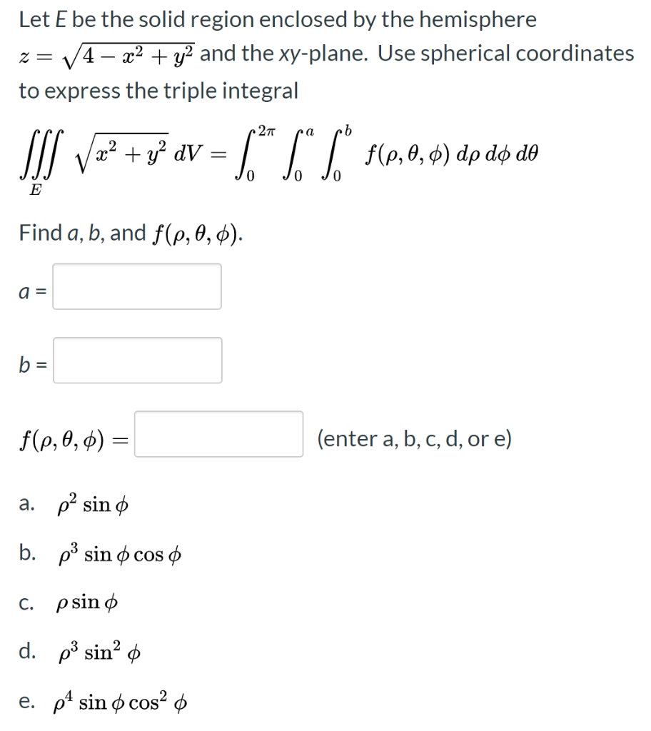 Solved Let E be the solid region enclosed by the hemisphere | Chegg.com