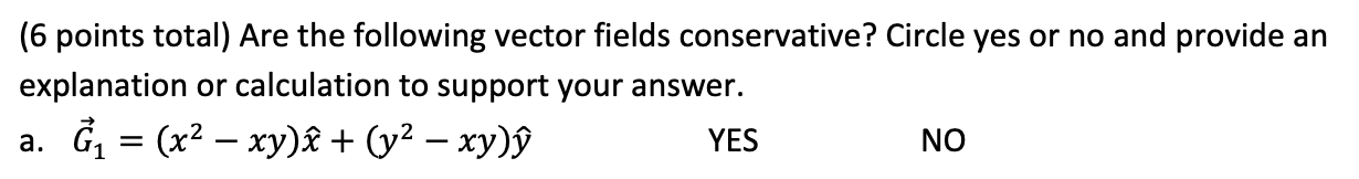 Solved (6 points total) Are the following vector fields | Chegg.com