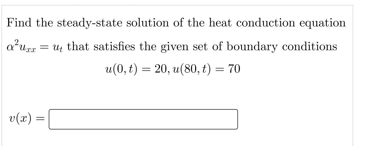 Solved Find The Steady State Solution Of The Heat Conduction