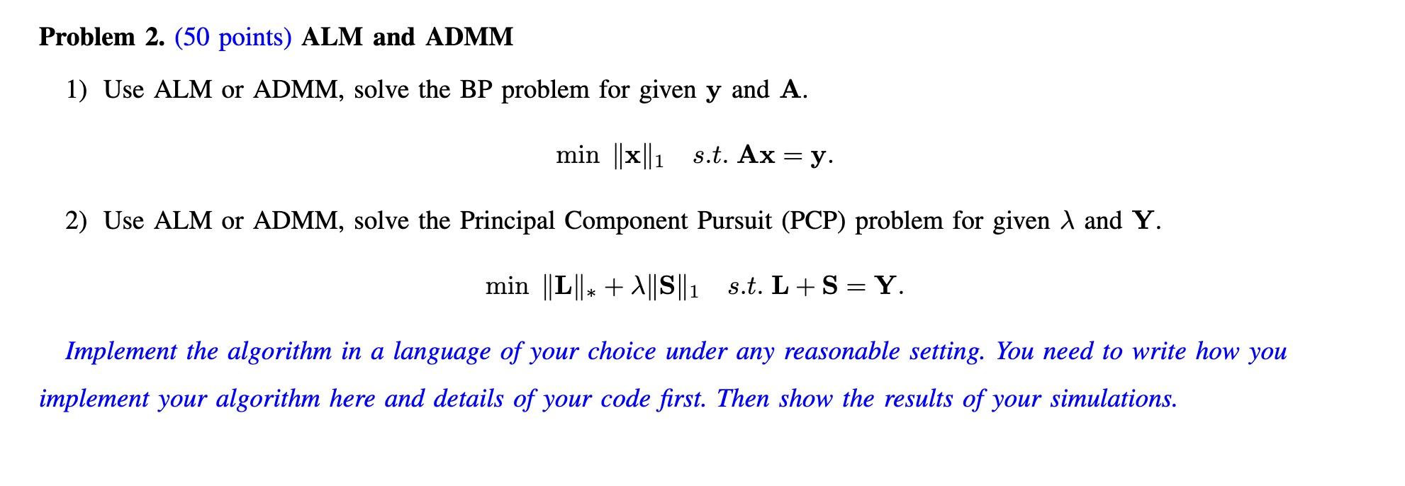 Solved 1) Use ALM or ADMM, solve the BP problem for given y | Chegg.com