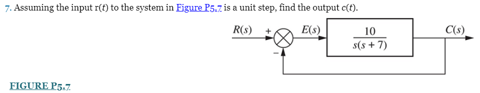 Solved 7. Assuming the input r(f) to the system in Figure | Chegg.com