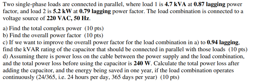 Solved Two single-phase loads are connected in parallel, | Chegg.com