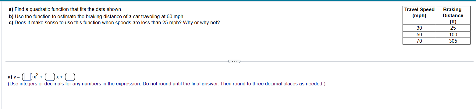 [Solved]: a) Find a quadratic function that fits the data s