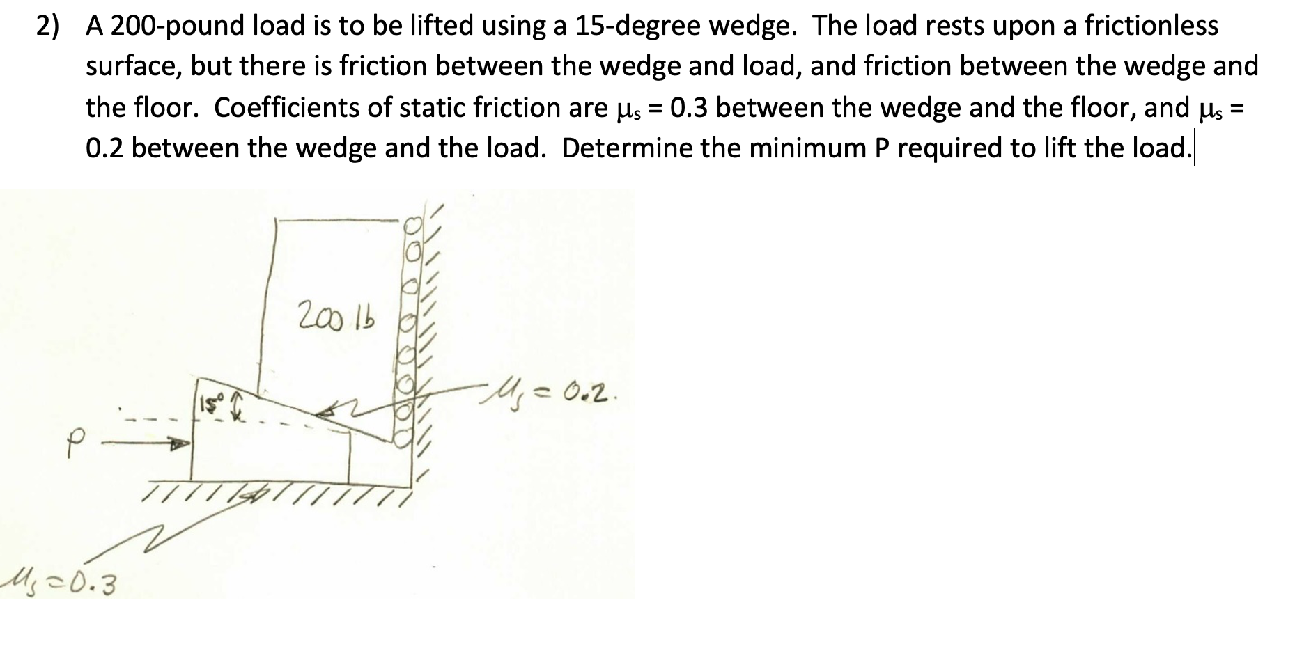 Solved 2) A 200-pound load is to be lifted using a 15-degree | Chegg.com