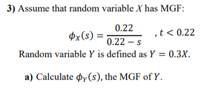 Solved 3) Assume that random variable X has MGF:𝜙𝑋(𝑠) = | Chegg.com