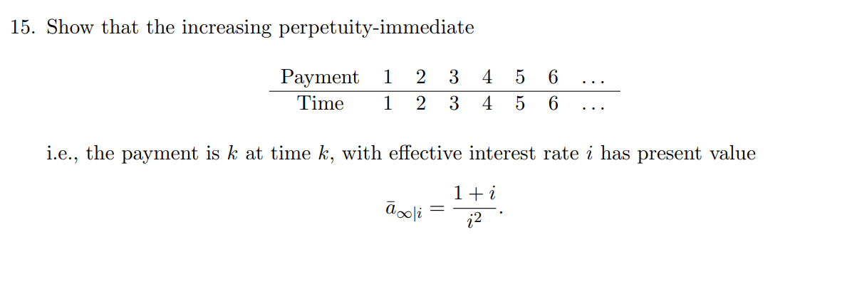 Solved 15. Show that the increasing perpetuity-immediate 1 2 | Chegg.com