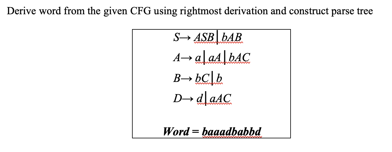 Solved Derive word from the given CFG using rightmost | Chegg.com