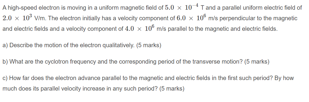Solved A high-speed electron is moving in a uniform magnetic | Chegg.com