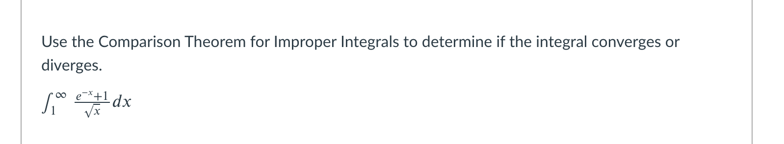 Solved Use the Comparison Theorem for Improper Integrals to | Chegg.com