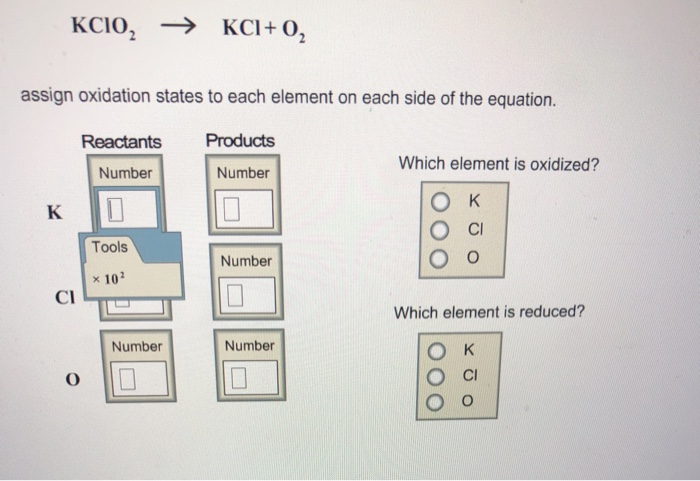 Solved KCIO2 → KCl + 02 assign oxidation states to each | Chegg.com